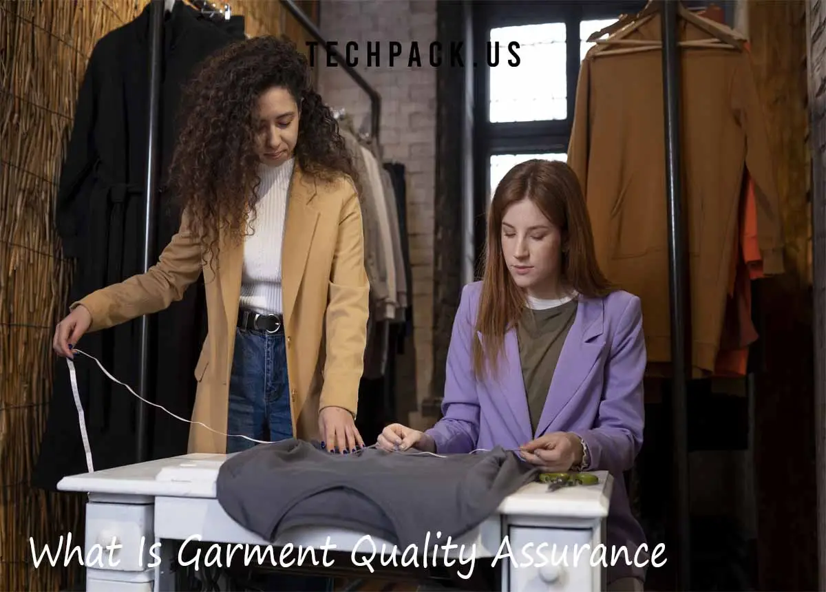 What Is Garment Quality Assurance? A Comprehensive Guide - Techpack.us