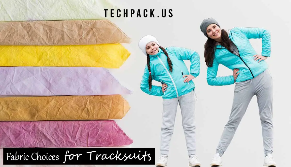 A Complete Guide to Fabric Choices for Tracksuits - Techpack.us